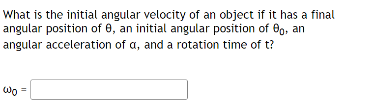 Solved What is the initial angular velocity of an object if | Chegg.com