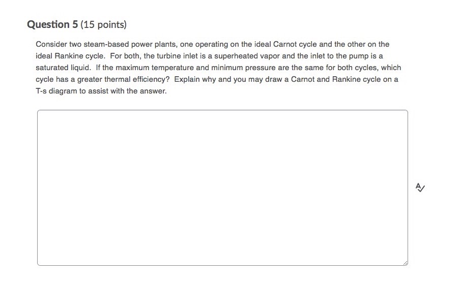 Solved Question 5 (15 points) Consider two steam-based power | Chegg.com