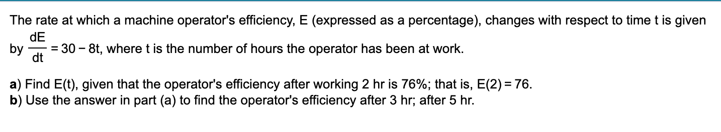 Solved The rate at which a machine operator's efficiency, E | Chegg.com