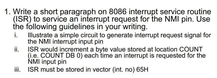 Solved 1. Write a short paragraph on 8086 interrupt service | Chegg.com