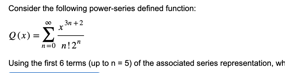 Solved Consider the following power-series defined function: | Chegg.com