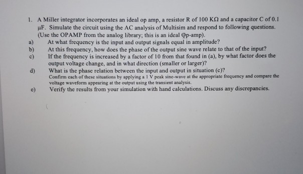 Solved 1. A Miller integrator incorporates an ideal op amp, | Chegg.com