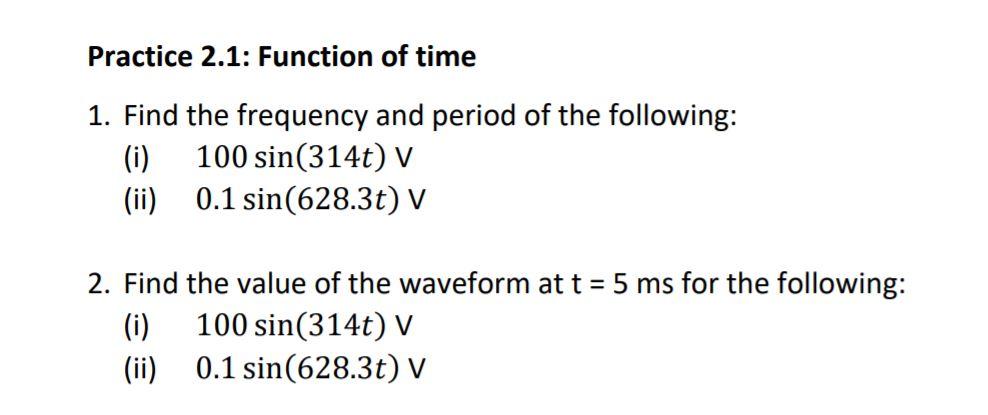 Solved Practice 2.1: Function of time 1. Find the frequency | Chegg.com