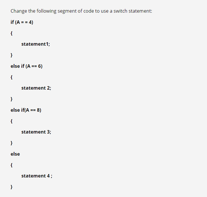Solved Change the following segment of code to use a switch | Chegg.com