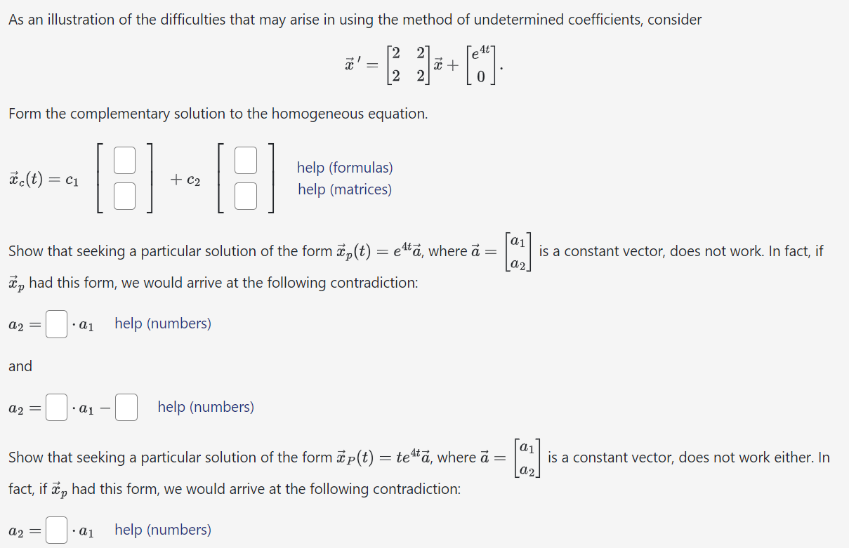 Solved x′=[2222]x+[e4t0]. Form the complementary solution to | Chegg.com