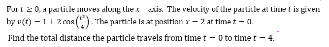 Solved For t≥0, a particle moves along the x− axis. The | Chegg.com