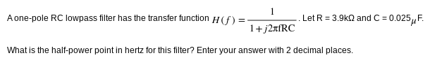 Solved A one-pole RC lowpass filter has the transfer | Chegg.com