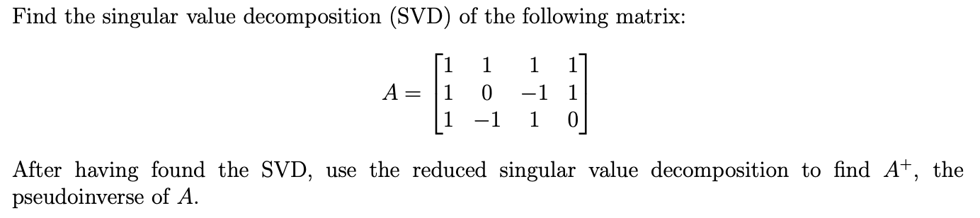 Solved Find The Singular Value Decomposition Svd Of The
