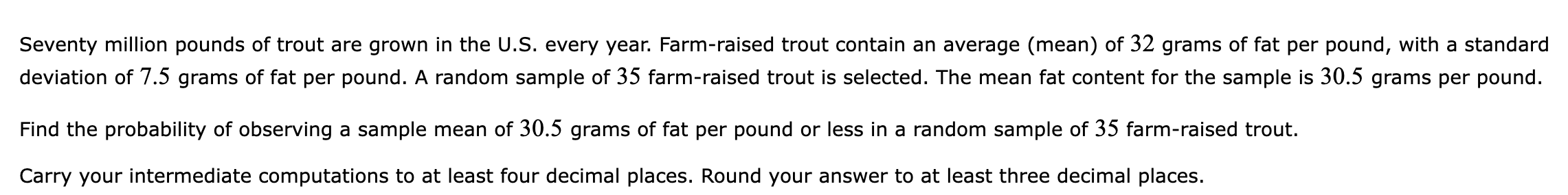 Solved Seventy million pounds of trout are grown in the U.S. | Chegg.com