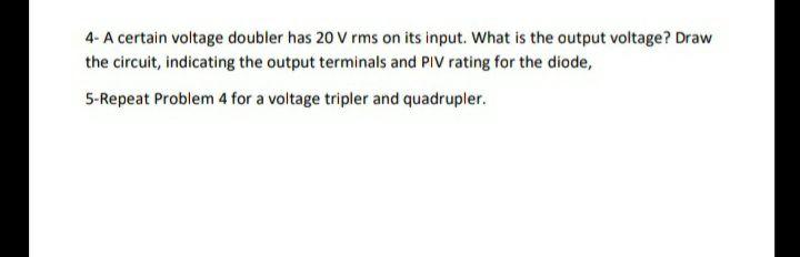 Solved 4- A certain voltage doubler has 20 Vrms on its | Chegg.com