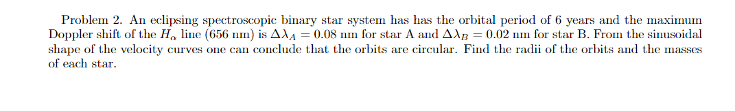 Solved Problem 2. An eclipsing spectroscopic binary star | Chegg.com