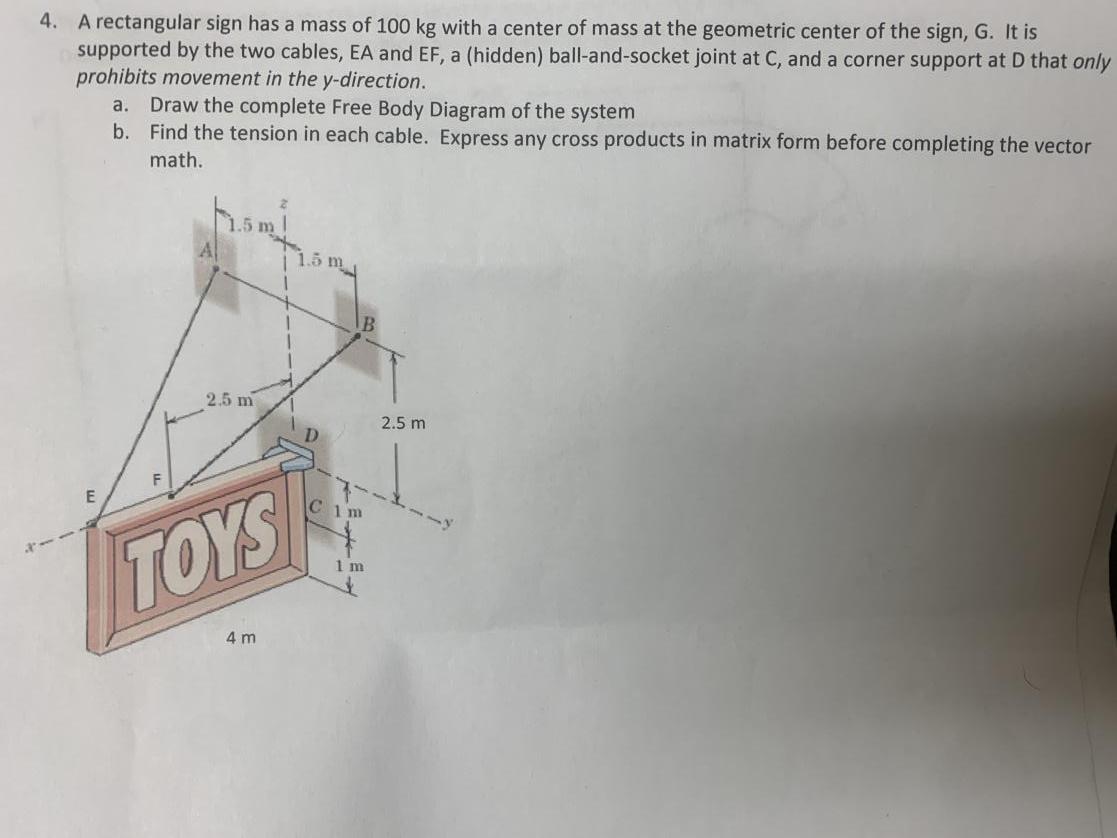 Solved 4. A rectangular sign has a mass of 100 kg with a | Chegg.com