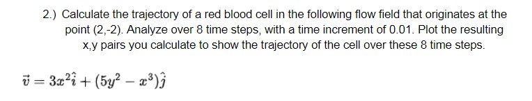 Solved 2.) ﻿Calculate the trajectory of a red blood cell in | Chegg.com