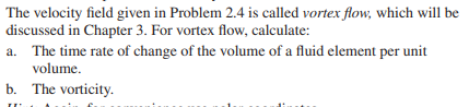Solved The velocity field given in Problem 2.4 is called | Chegg.com