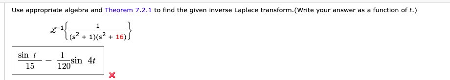 Solved Use appropriate algebra and Theorem 7.2.1 to find the | Chegg.com