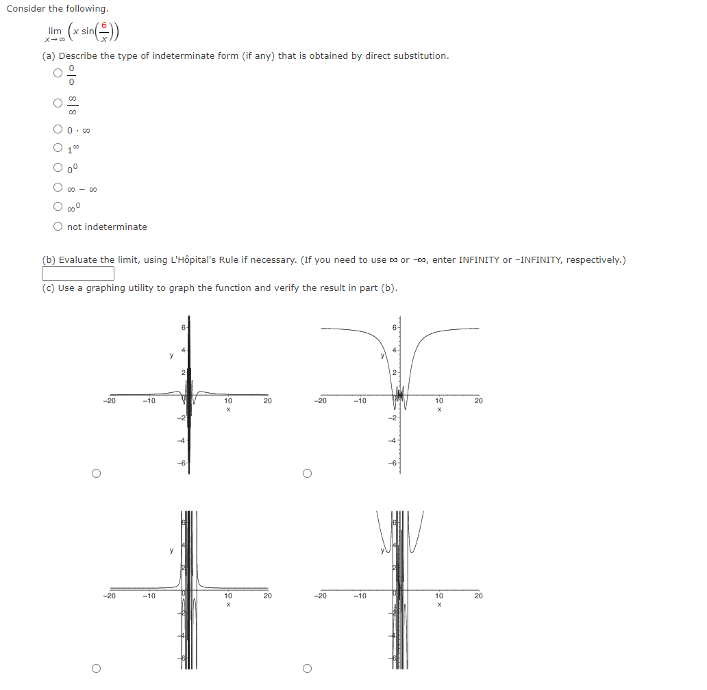 Solved Consider the following.lim x→∞ x sin (6/x)(a) | Chegg.com