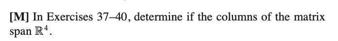 Solved [M] In Exercises 37-40, determine if the columns of | Chegg.com