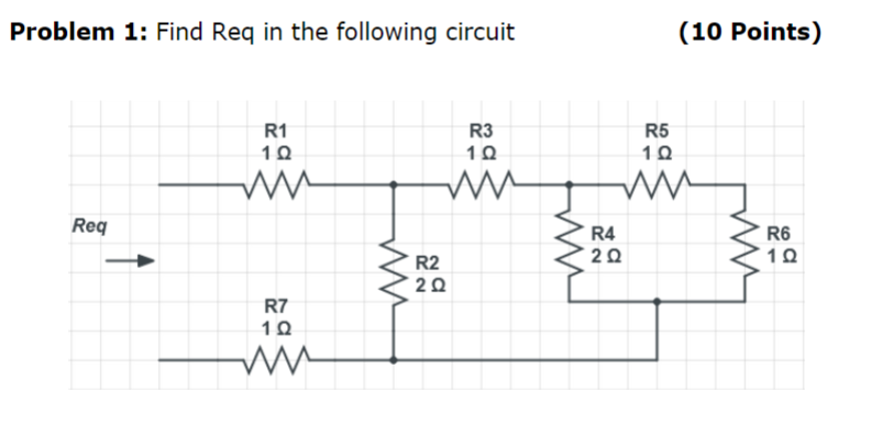 Solved Problem 1: Find Req in the following circuit (10 | Chegg.com