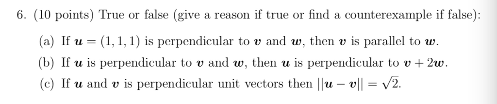 Solved 6. (10 points) True or false (give a reason if true | Chegg.com Solved 6. (10 points) True or false (give a reason if true | Chegg.com