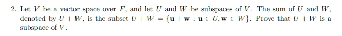 Solved 2. Let V be a vector space over F, and let U and W be | Chegg.com
