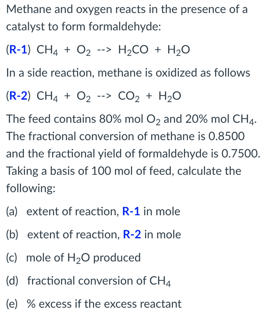 Solved Methane and oxygen reacts in the presence of a | Chegg.com