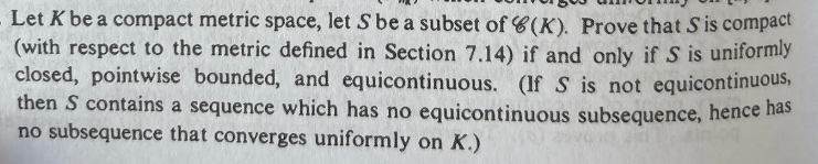 Solved Let K be a compact metric space, let S be a subset of | Chegg.com