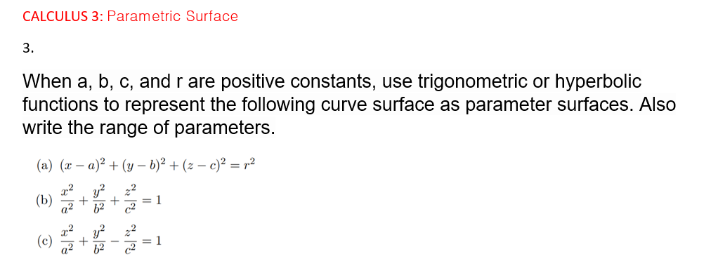 Solved CALCULUS 3: Parametric Surface 3. When a, b, c, and | Chegg.com