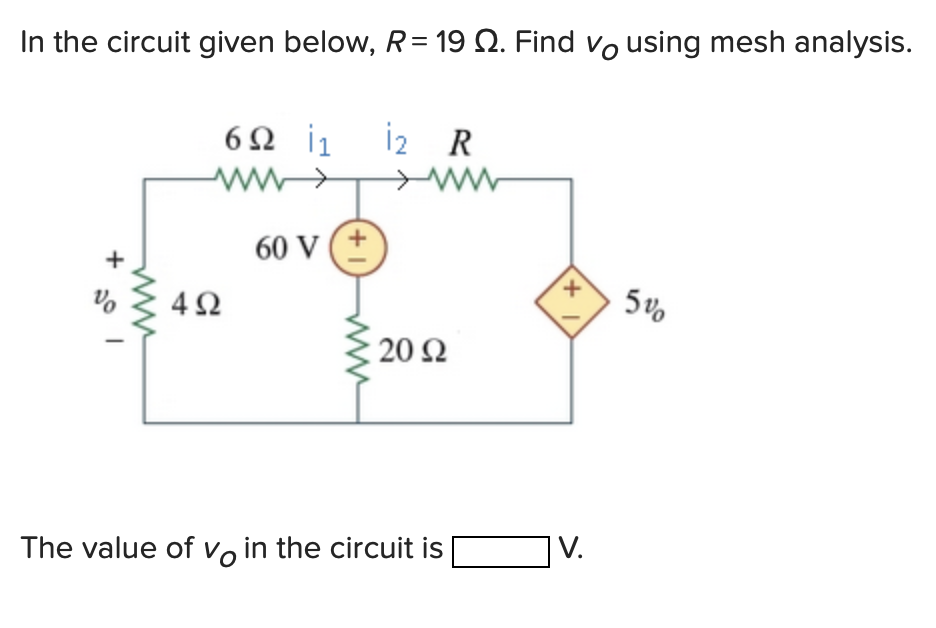 Solved by an EXPERT In ﻿the circuit given below, R=19Ω. ﻿Find vO ﻿using | Chegg.com