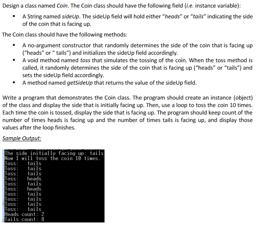 Solved Design a class named Coin. The Coin class should have | Chegg.com