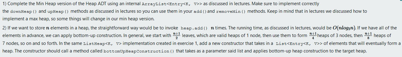 Solved 1) Complete the Min Heap version of the Heap ADT | Chegg.com