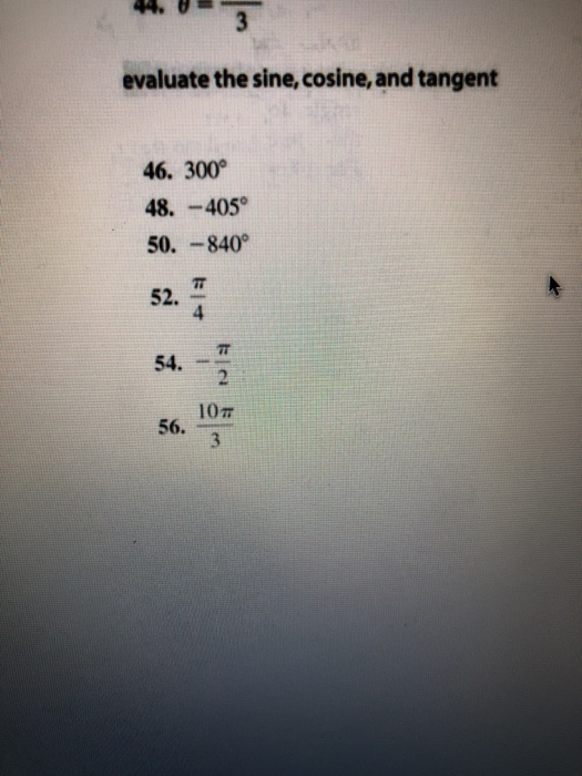 Solved evaluate the sine, cosine, and tangent 46. 300 | Chegg.com
