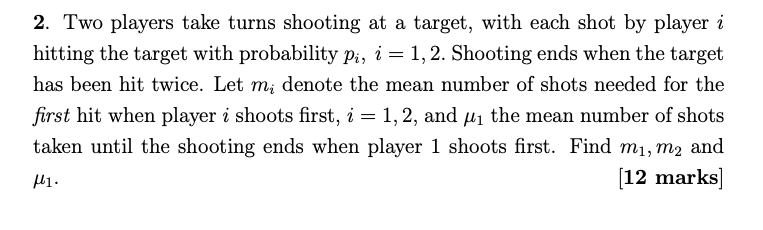 Solved 2. Two players take turns shooting at a target, with | Chegg.com