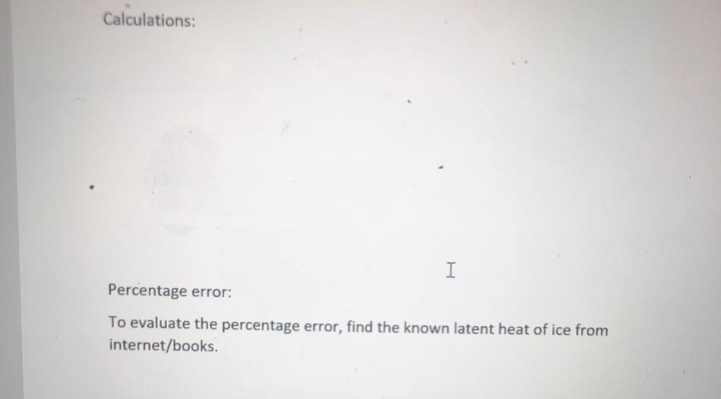 Solved Calculations: I Percentage error: To evaluate the | Chegg.com