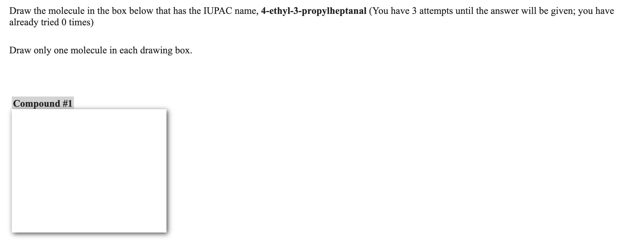 Solved Draw the molecule in the box below that has the IUPAC | Chegg.com