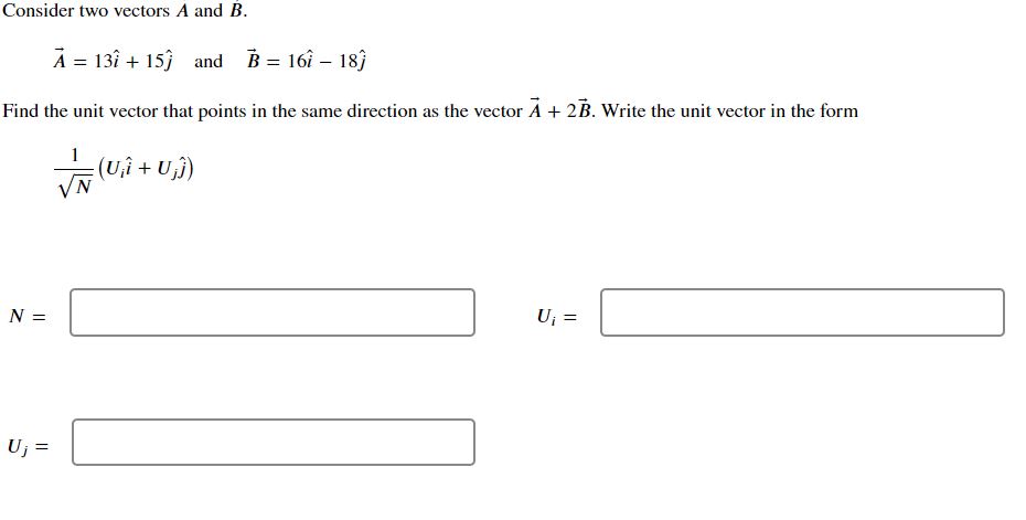 Solved Consider two vectors A and B. A=13i^+15j^ and | Chegg.com