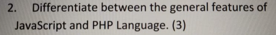 Solved 2. Differentiate between the general features of | Chegg.com