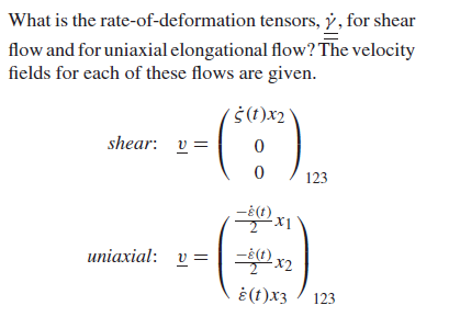 Solved What is the rate-of-deformation tensors, γ˙, for | Chegg.com