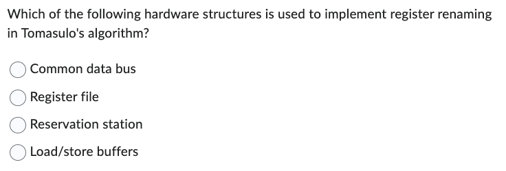 Solved Which of the following hardware structures is used to | Chegg.com