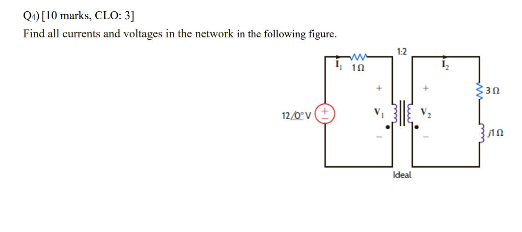 Solved Q4) [10 marks, CLO: 3] Find all currents and voltages | Chegg.com
