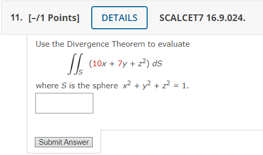 Solved Use the Divergence Theorem to evaluate | Chegg.com