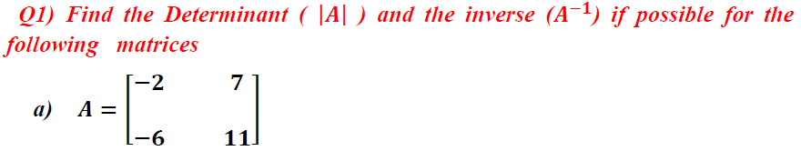 Solved Q1) Find the Determinant ( |A| ) and the inverse | Chegg.com