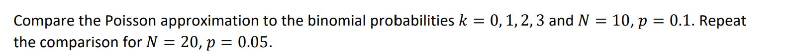 Solved Compare the Poisson approximation to the binomial | Chegg.com