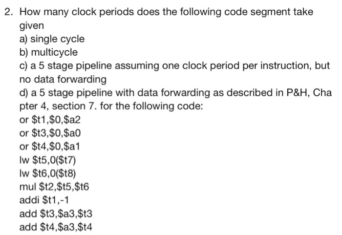 Solved 2. How many clock periods does the following code | Chegg.com