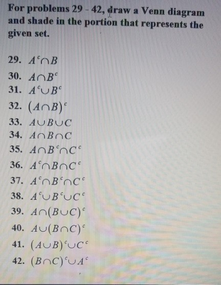 Solved For problems 29-42, draw a Venn diagram and shade in | Chegg.com