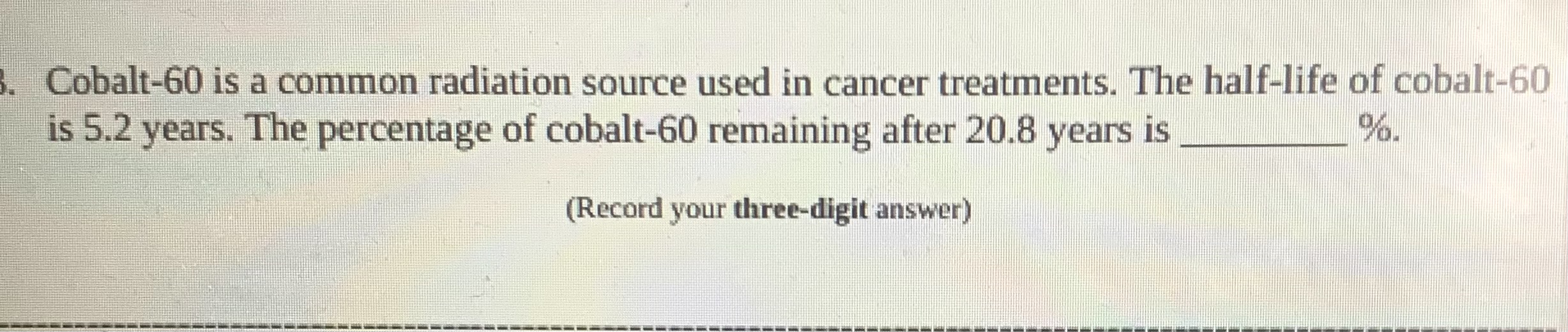 Solved Cobalt- 60 is a common radiation source used in | Chegg.com