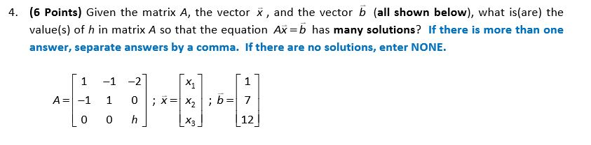 Solved 4. (6 Points) Given the matrix A, the vector x, and | Chegg.com