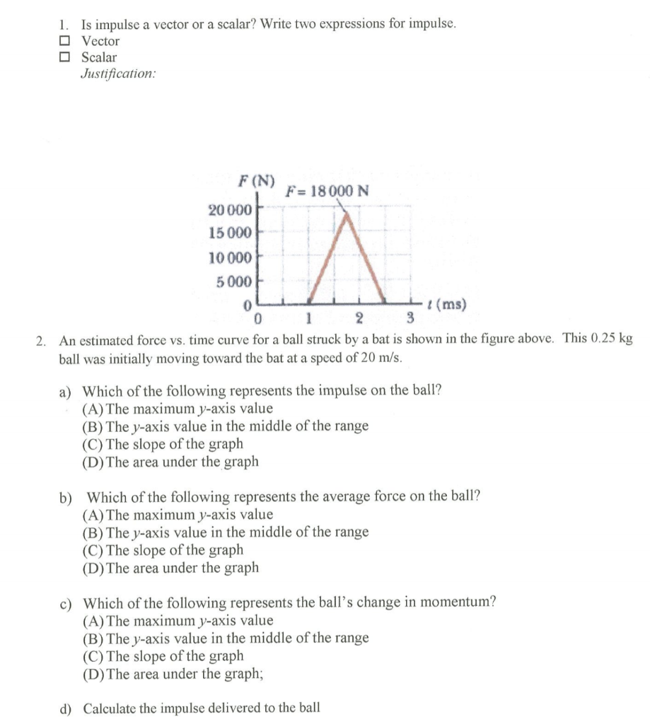 Solved 1. Is impulse a vector or a scalar? Write two | Chegg.com