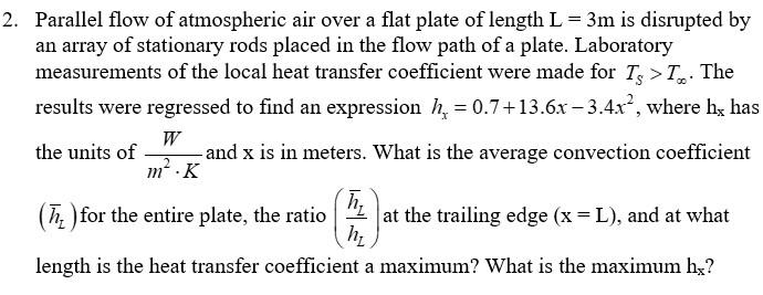 Solved Parallel flow of atmospheric air over a flat plate of | Chegg.com