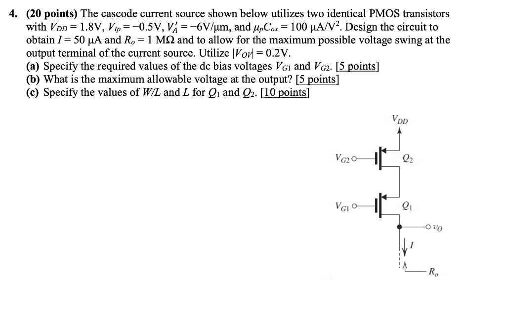 Solved 4. (20 points) The cascode current source shown below | Chegg.com