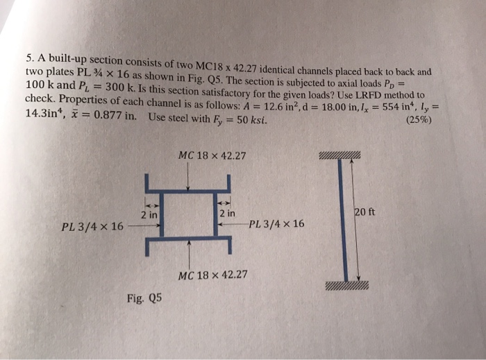 Solved 5. A built-up section consists of two MC18 x 42.27 | Chegg.com